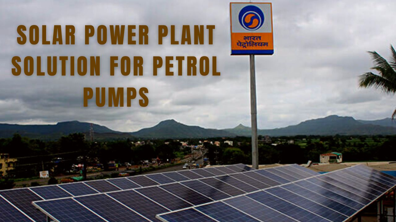 Best Solar Power Plant Solutions for Petrol Pumps In India - Loofal
